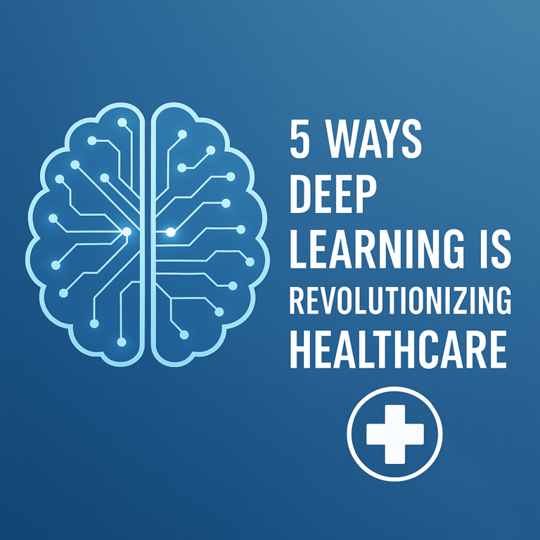 5 Ways Deep Learning is Revolutionizing Healthcare - The Tech Trends