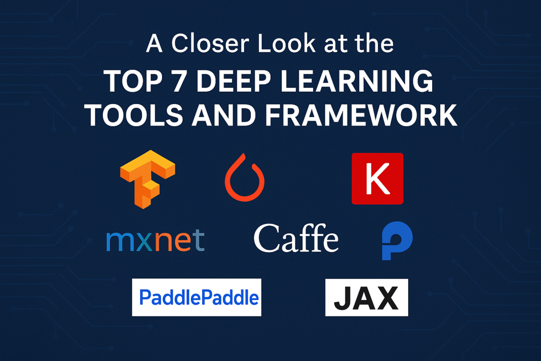 A Closer Look at the Top 7 Deep Learning Tools and Frameworks - The ...