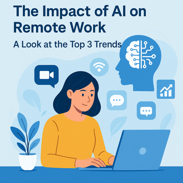 The Impact of AI on Remote Work A Look at the Top 3 Trends - The Tech ...